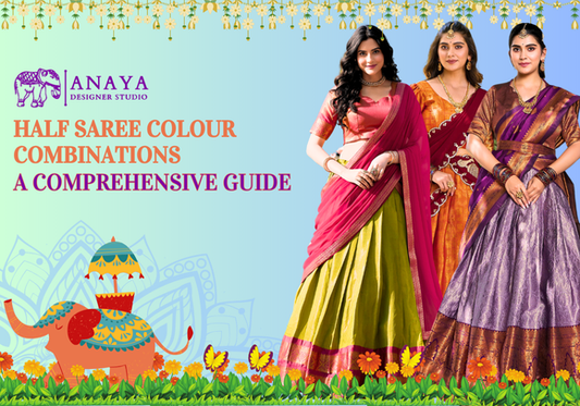 Half Saree Colour Combinations: A Comprehensive Guide - Anaya Designer ...